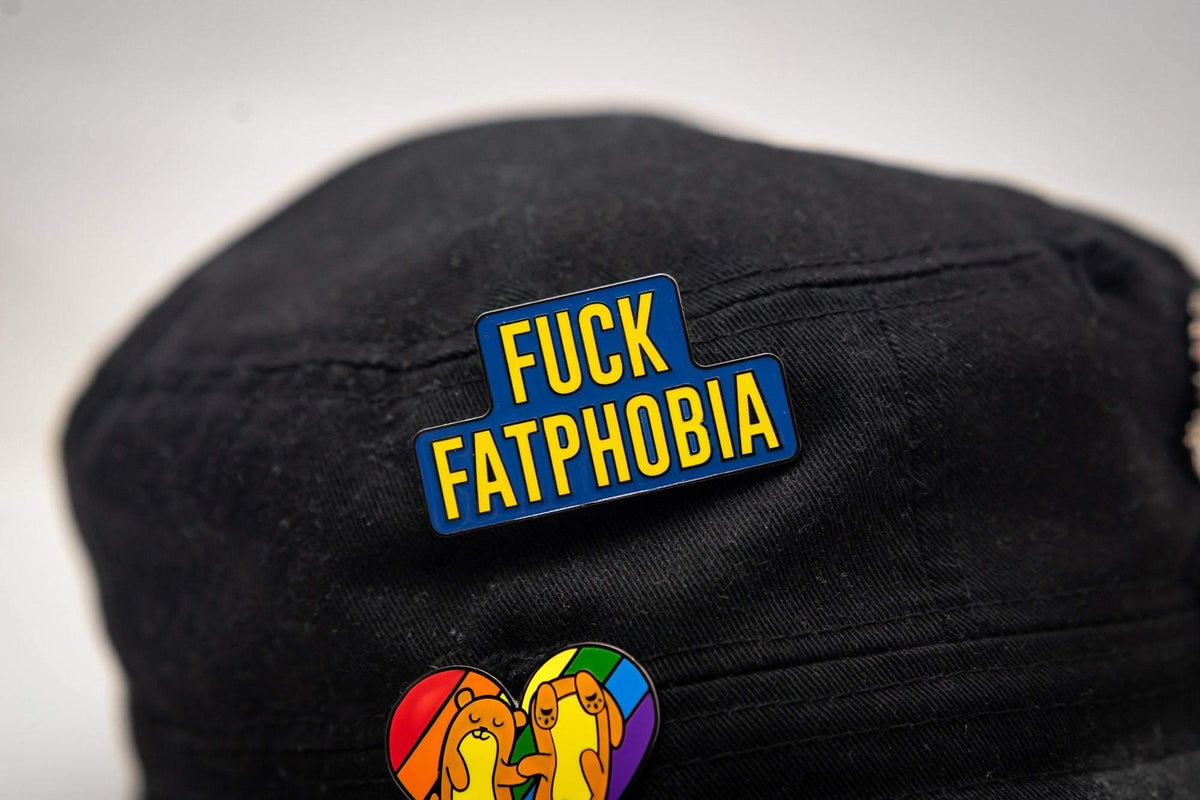 Fuck Fatphobia Pin – Pin-Ace
